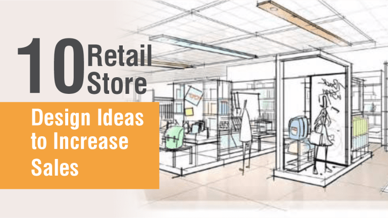 10 Retail Store Design Ideas to Increase Sales